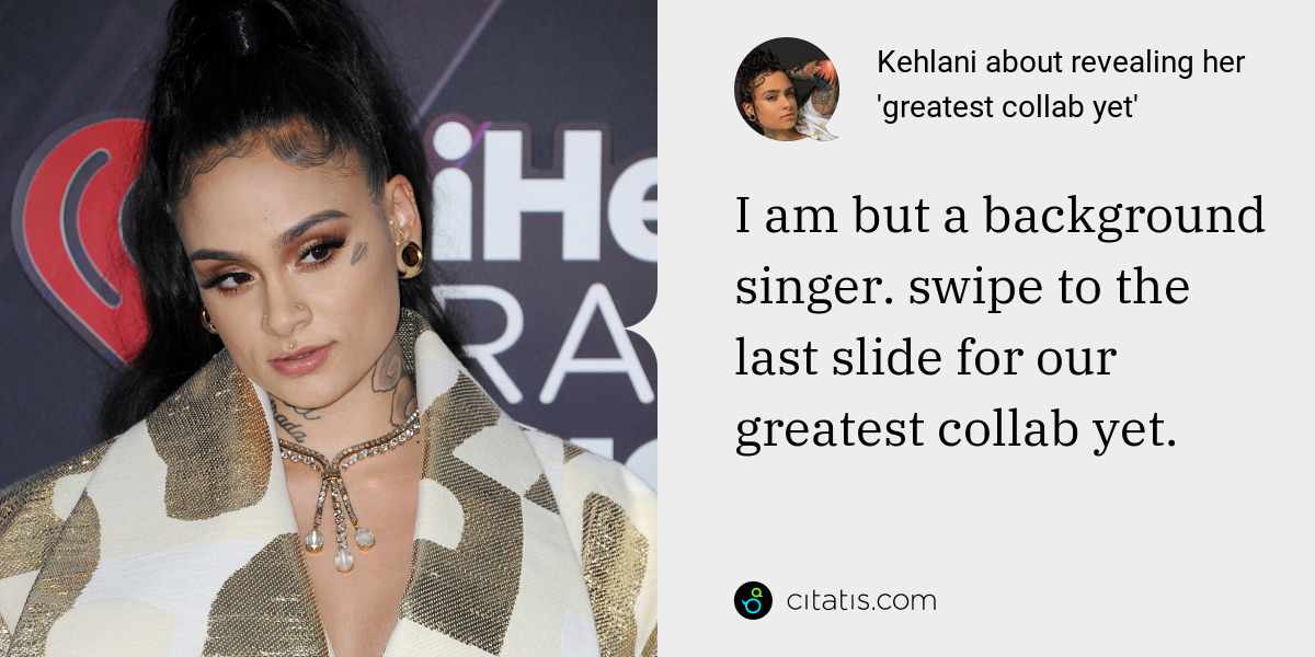 Kehlani (Kehlani Ashley Parrish) Quotes and Sayings | Citatis